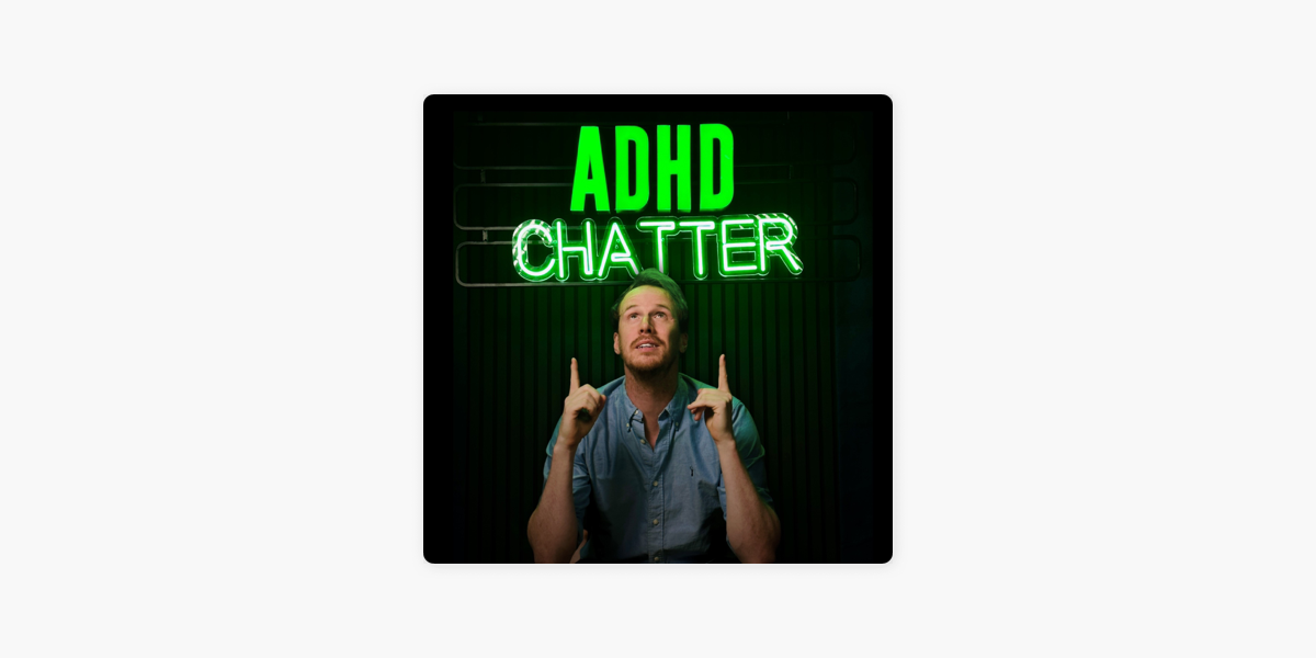 ‎ADHD Chatter on Apple Podcasts