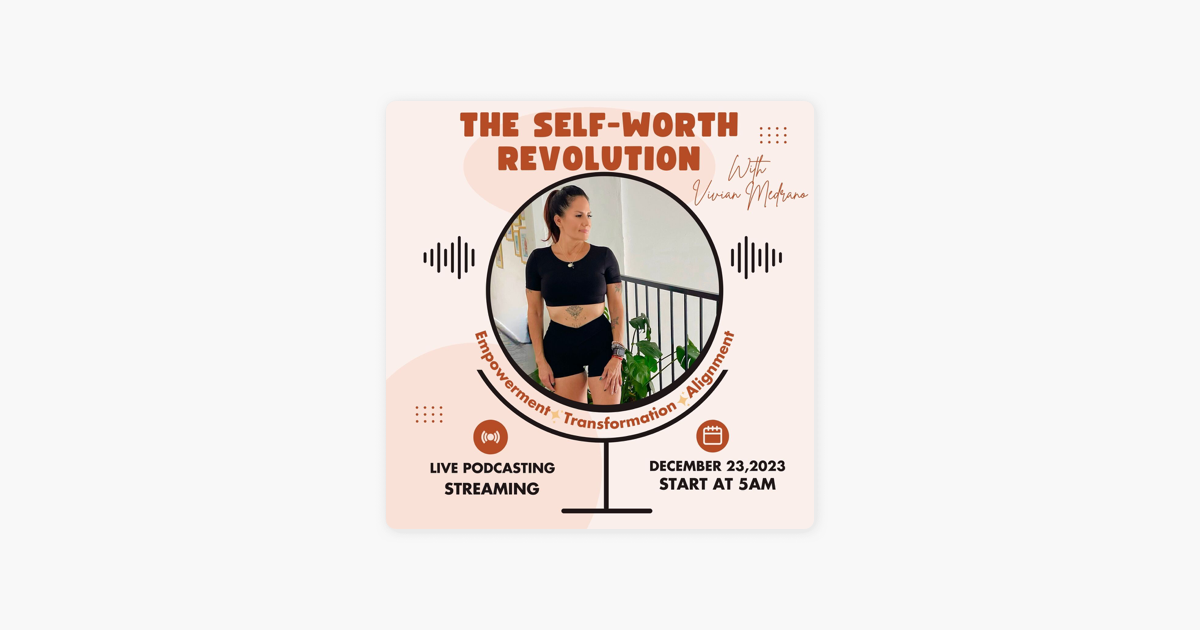 ‎The Self-Worth Revolution Podcast: The Power of Resilience in Shaping ...