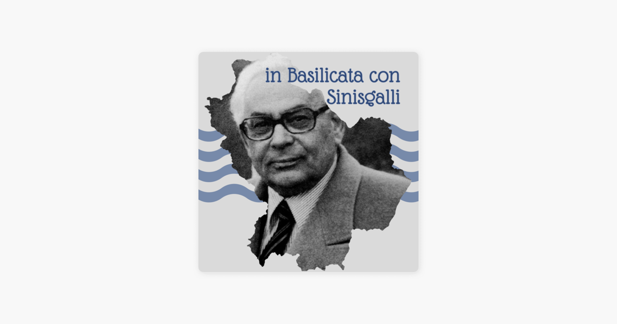 ‎In Basilicata con Sinisgalli on Apple Podcasts
