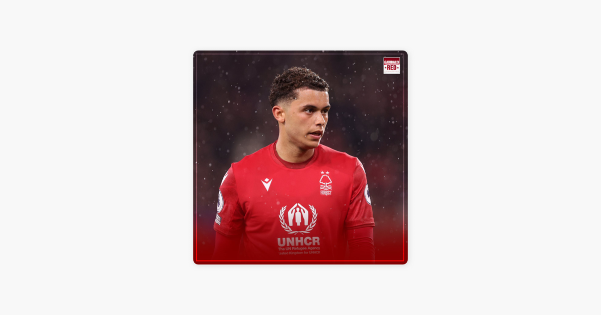 ‎Garibaldi Red - A Nottingham Forest Podcast: NOTTINGHAM FOREST VS ...