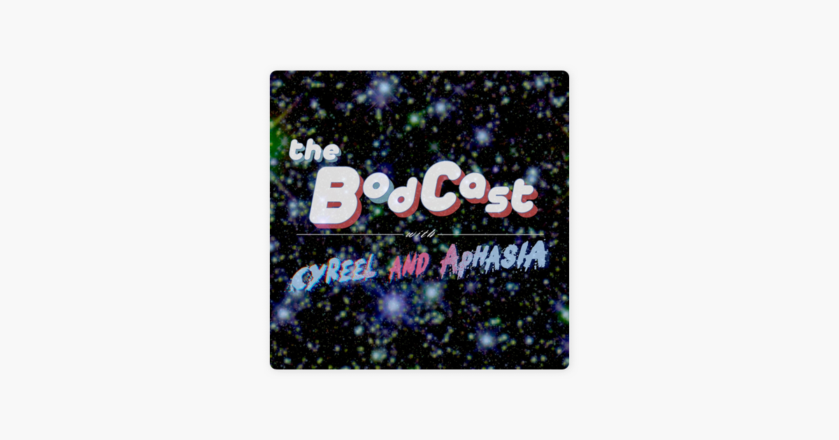 The Bodcast with CYREEL and APHASIA“ auf Apple Podcasts