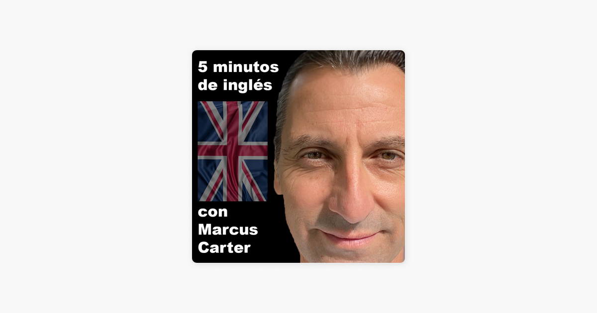 ‎5 minutos de inglés con Marcus Carter: #146 Una guía definitiva de ...