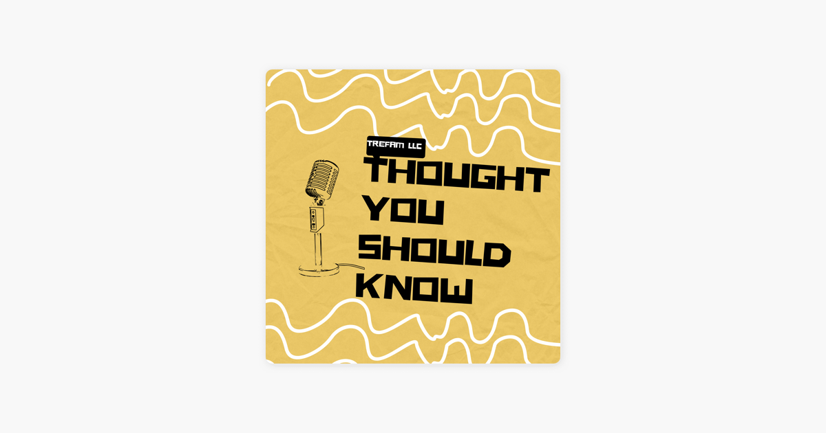 thought You Should Know On Apple Podcasts