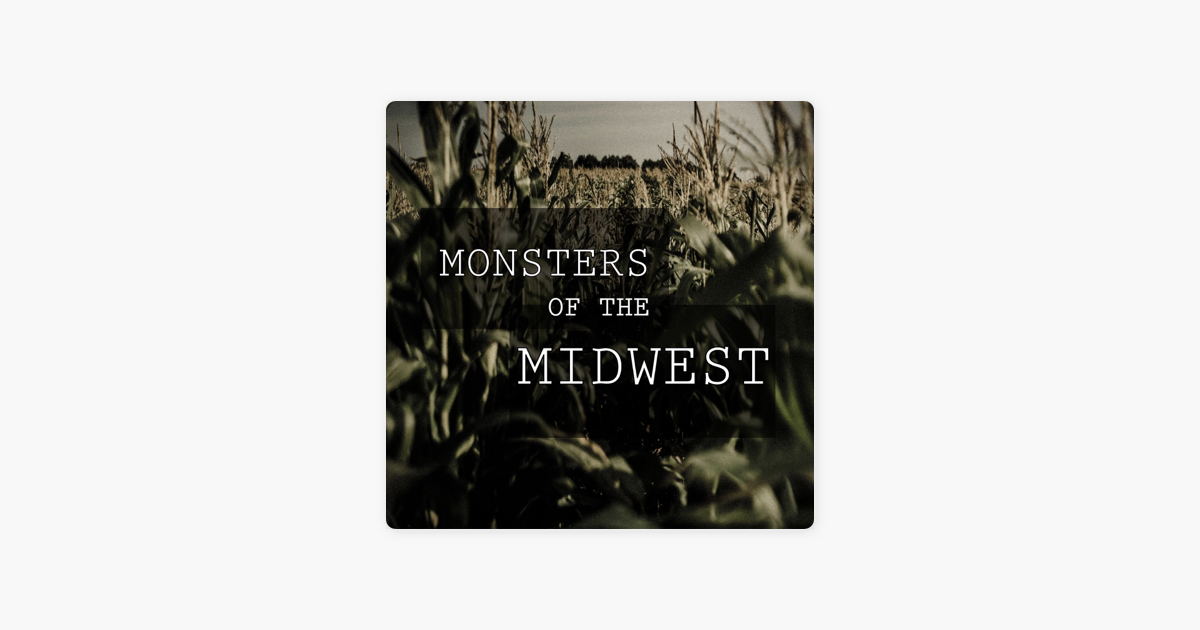‎Monsters of the Midwest: A True Crime Podcast az Apple Podcasts appban