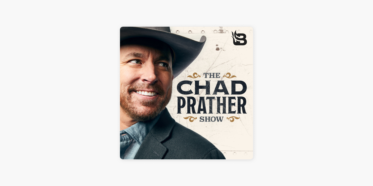 ‎The Chad Prather Show on Apple Podcasts