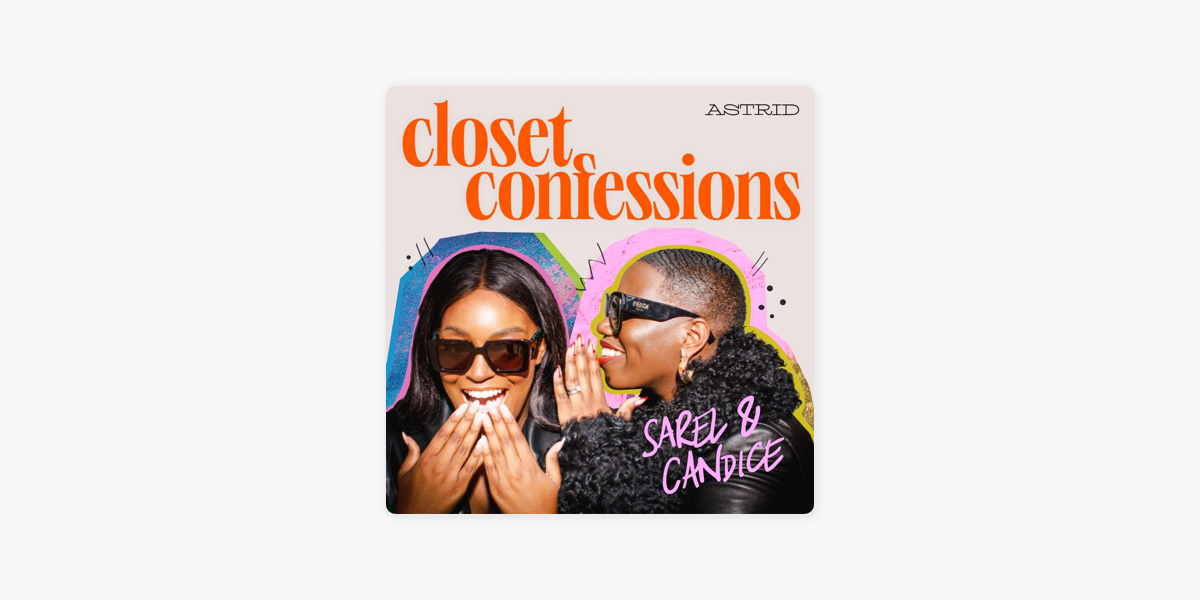 ‎Closet Confessions on Apple Podcasts