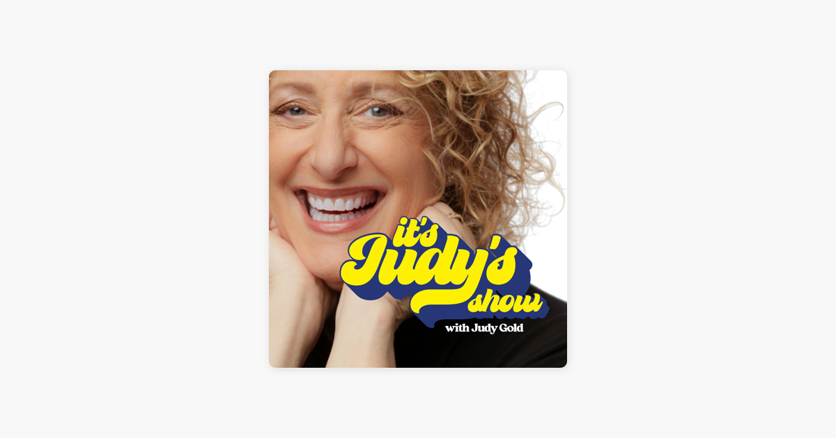 ‎It's Judy's Show with Judy Gold على Apple Podcasts