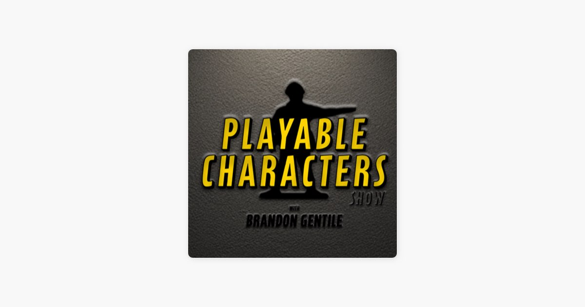 Playable Characters Show with Brandon Gentile Podcast Series - Apple ... Playable Characters Show with Brandon Gentile Podcast Series - Apple ...