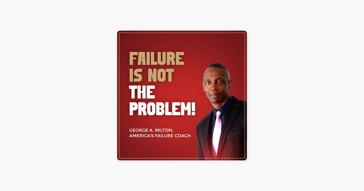 ‎Failure Is Not The Problem!: Failure Is Not The Problem w/ Stephanie ...