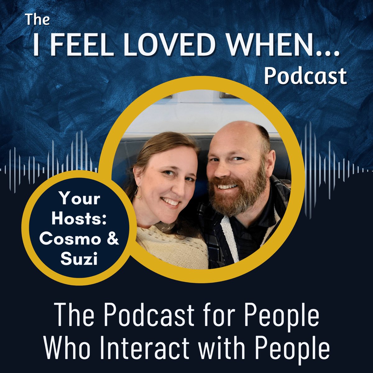 "I FEEL LOVED WHEN..." The Podcast For People Who Interact With People ...