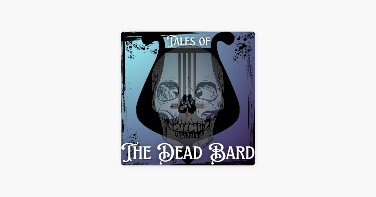 ‎Tales of the Dead Bard on Apple Podcasts