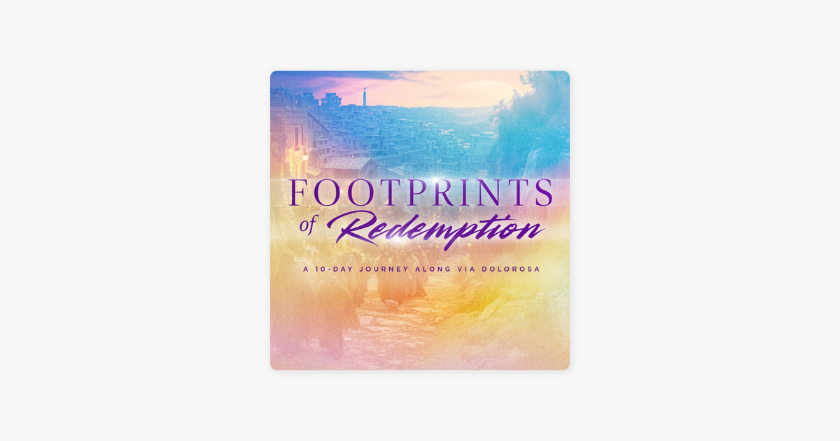 ‎First Baptist Dallas: Easter Devotional | Footprints of Redemption ...