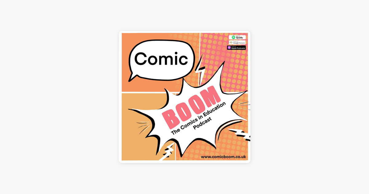 ‎Comic Boom - Comics in Education on Apple Podcasts