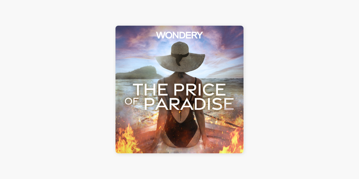 ‎The Price of Paradise on Apple Podcasts