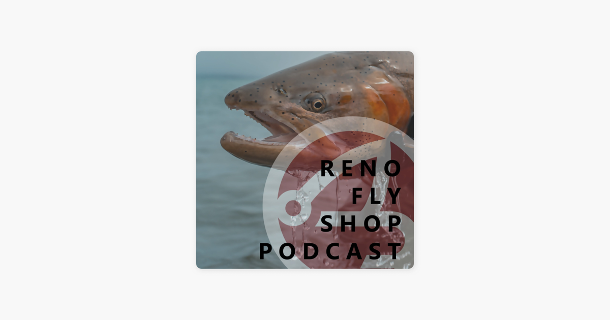‎Reno Fly Shop Podcast on Apple Podcasts