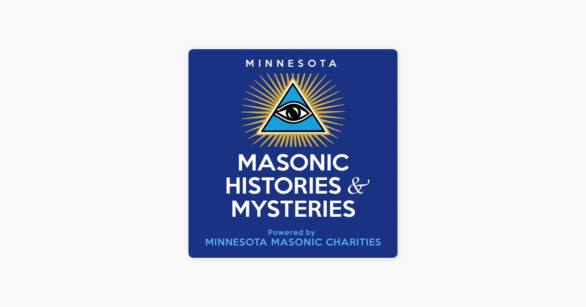 ‎Minnesota Masonic Histories and Mysteries on Apple Podcasts