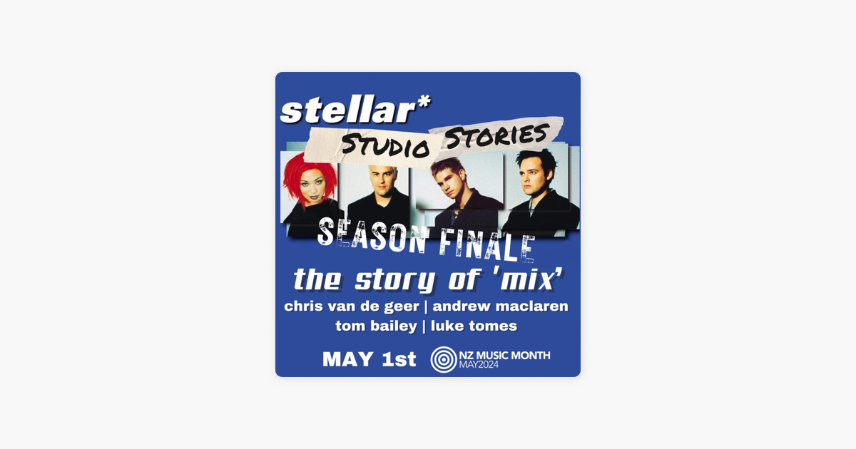 ‎Studio Stories: Stellar* - Mix w/Andrew Maclaren, Chris Van de Geer ...