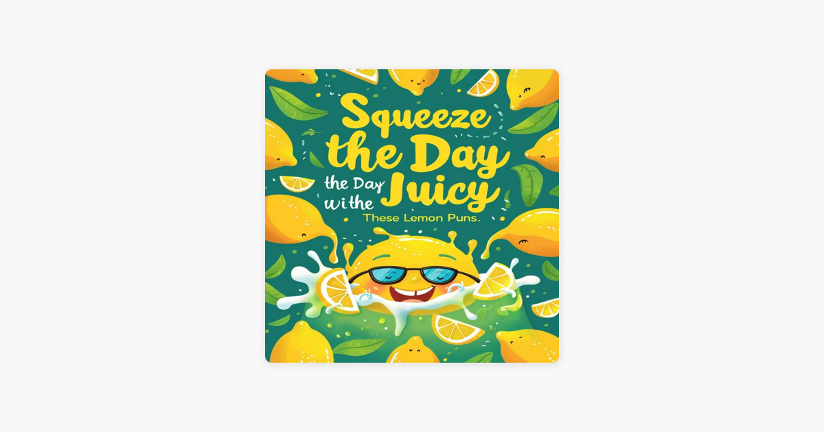 ‎Pun Intended: Zesty Giggles Await: Dive Into the Juiciest Lemon Puns ...