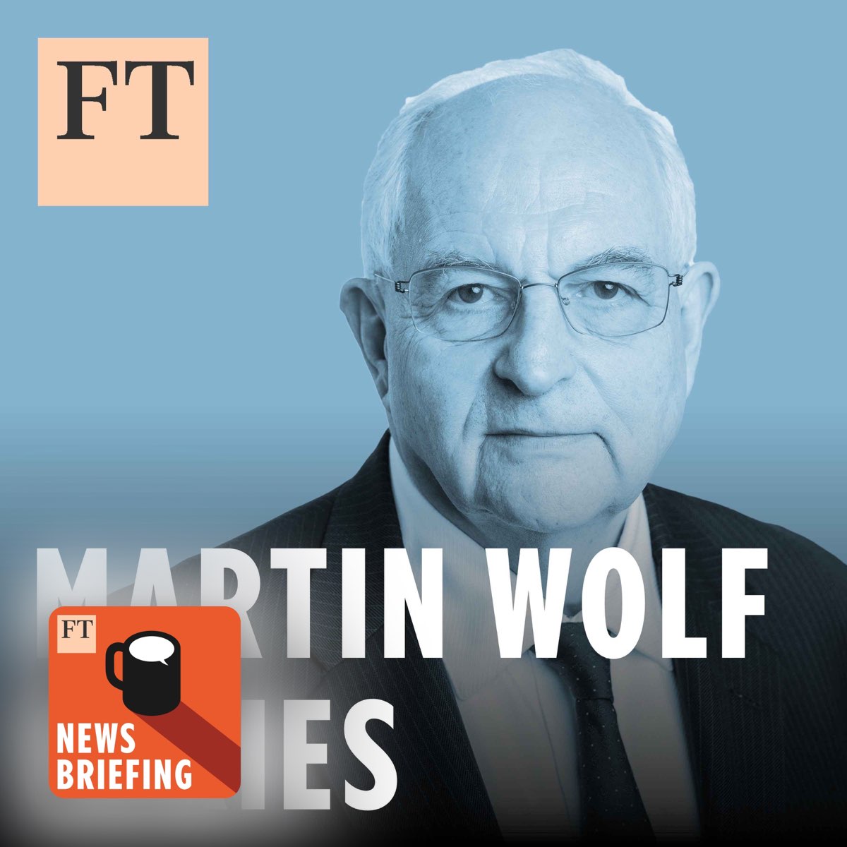 Martin Wolf and Robert Kagan o…–FT News Briefing – Apple Podcasts