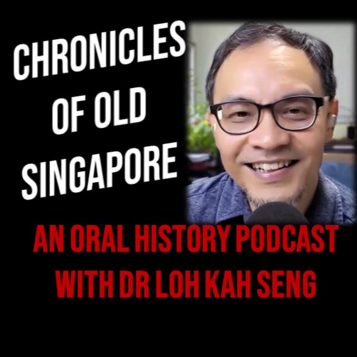 Chronicles of Old Singapore - Podcast - Apple Podcasts