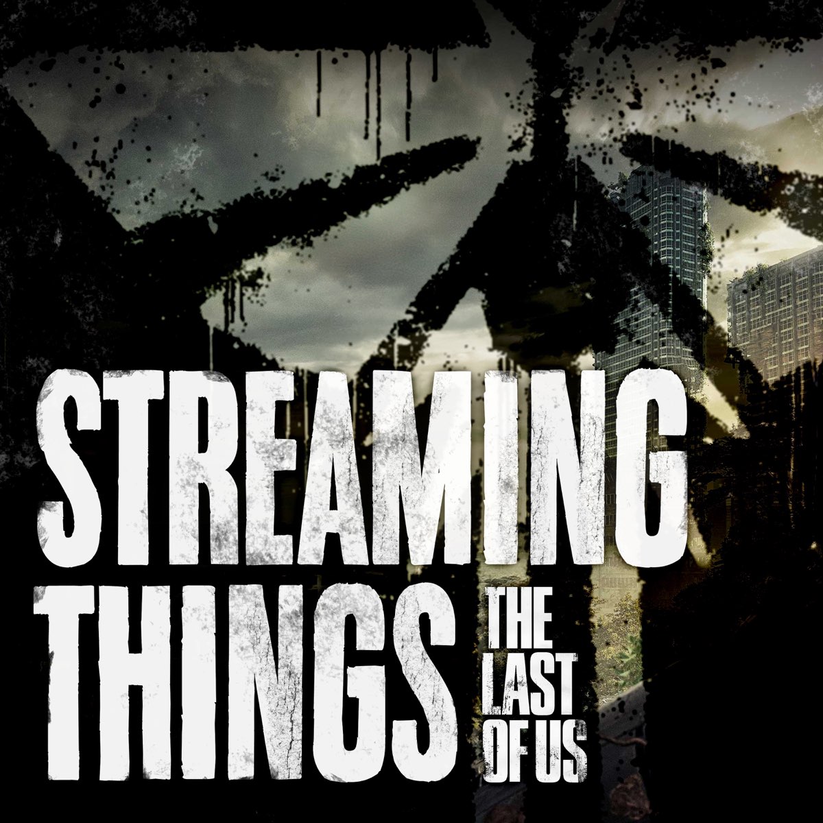 Streaming Things - A "The Last of Us" Podcast - Podcast- Apple Podcasts