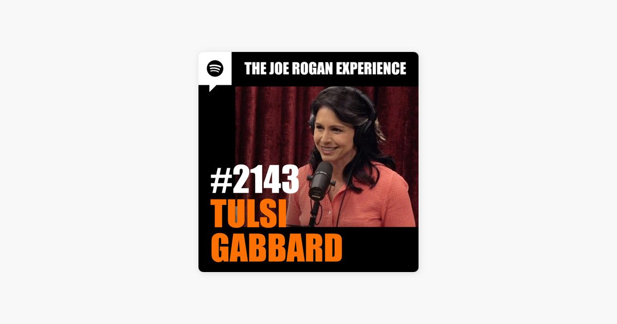â žthe Joe Rogan Experience 2143 Tulsi Gabbard On Apple Podcasts