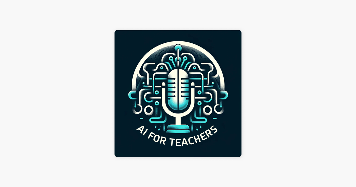 ‎AI for Teachers on Apple Podcasts