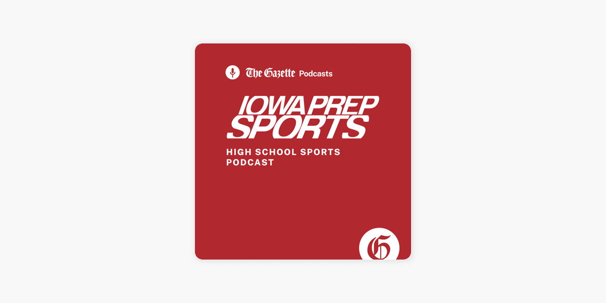 Iowa Prep Sports Podcast“ auf Apple Podcasts