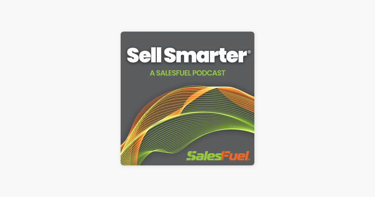 ‎Sell Smarter® from SalesFuel: How New Salespeople Can Establish their ...