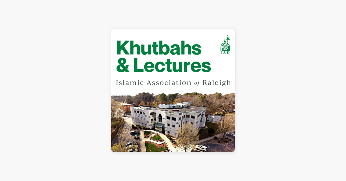‎Khutbahs & Lectures from IAR on Apple Podcasts