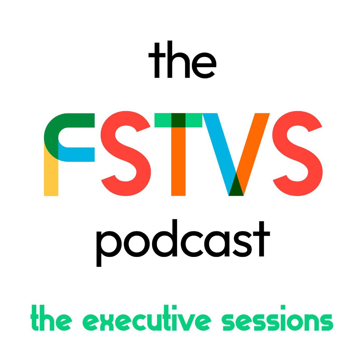 FSTVS - The Executive Sessions Podcast - Apple Podcasts