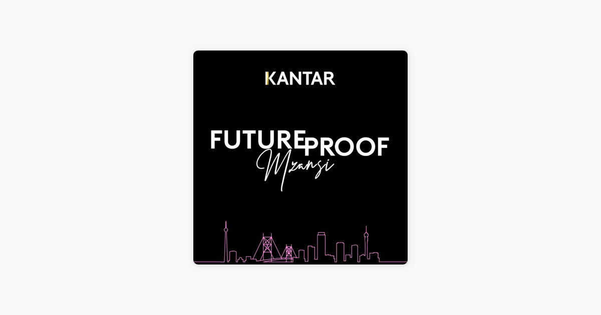 ‎Future Proof Mzansi on Apple Podcasts