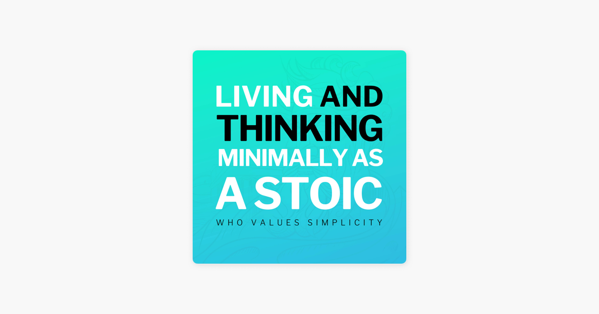 ‎Practical Stoicism: Living And Thinking Minimally As A Stoic Who ...