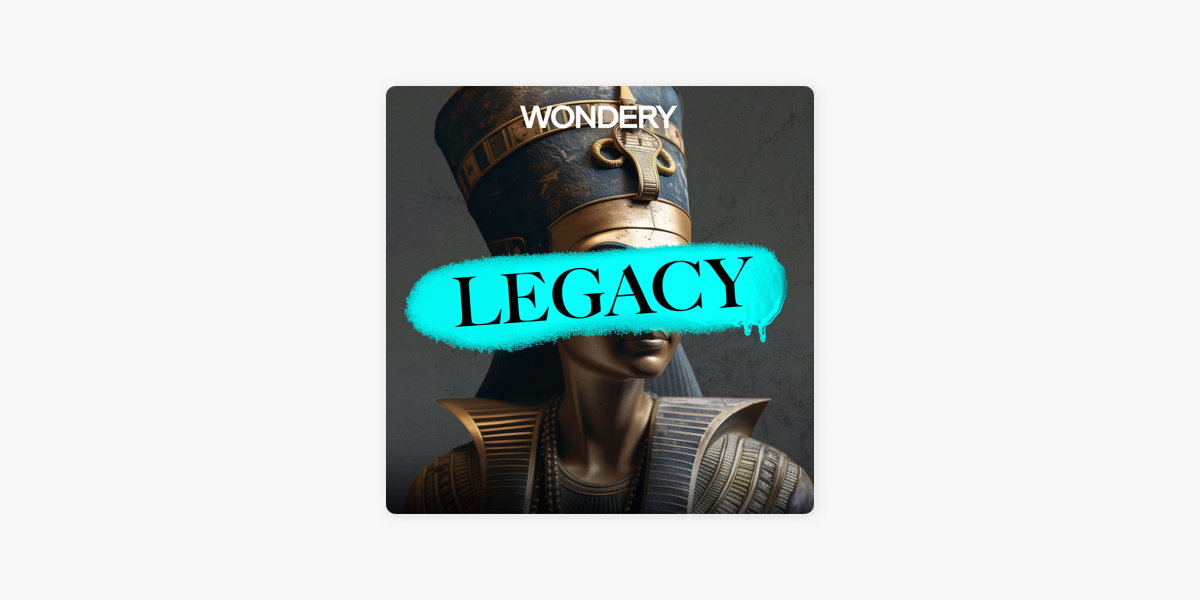 ‎Legacy on Apple Podcasts