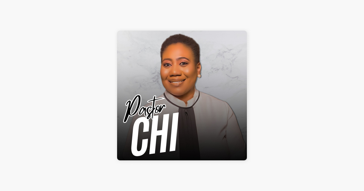 ‎Sermons with Pastor Chi on Apple Podcasts