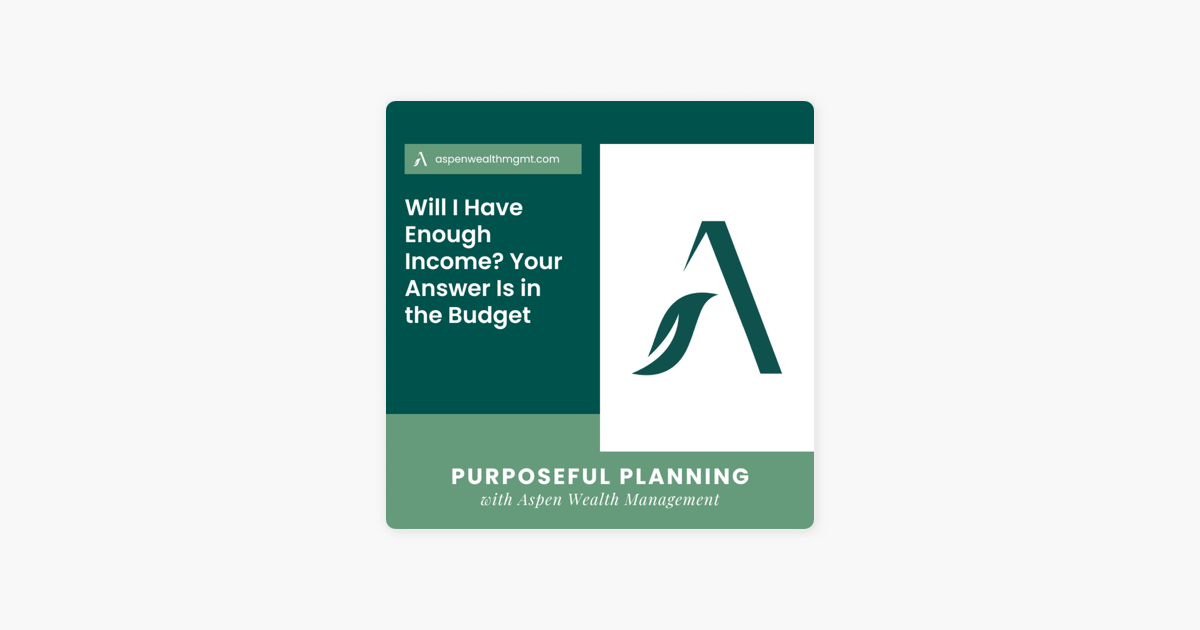 ‎Purposeful Planning with Aspen Wealth Management: Will I Have Enough ...