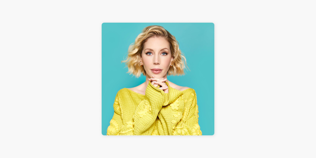 ‎Katherine Ryan: Telling Everybody Everything on Apple Podcasts