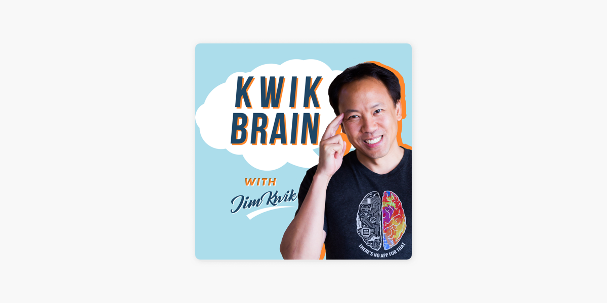 ‎Kwik Brain with Jim Kwik on Apple Podcasts