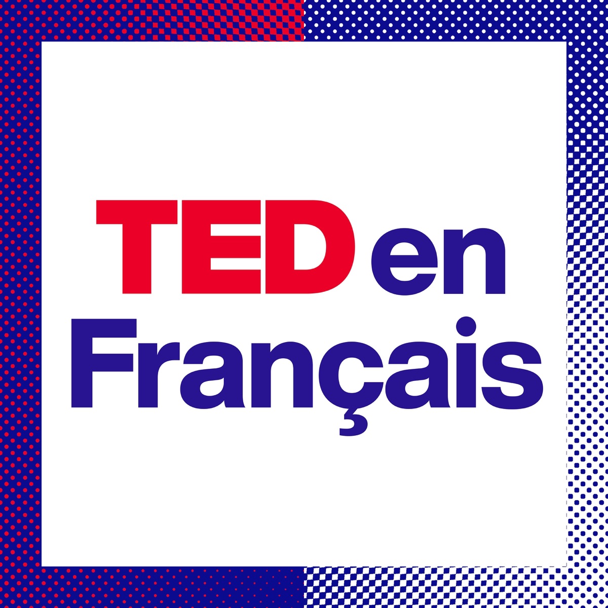 TED en Français – Podcast – Podtail