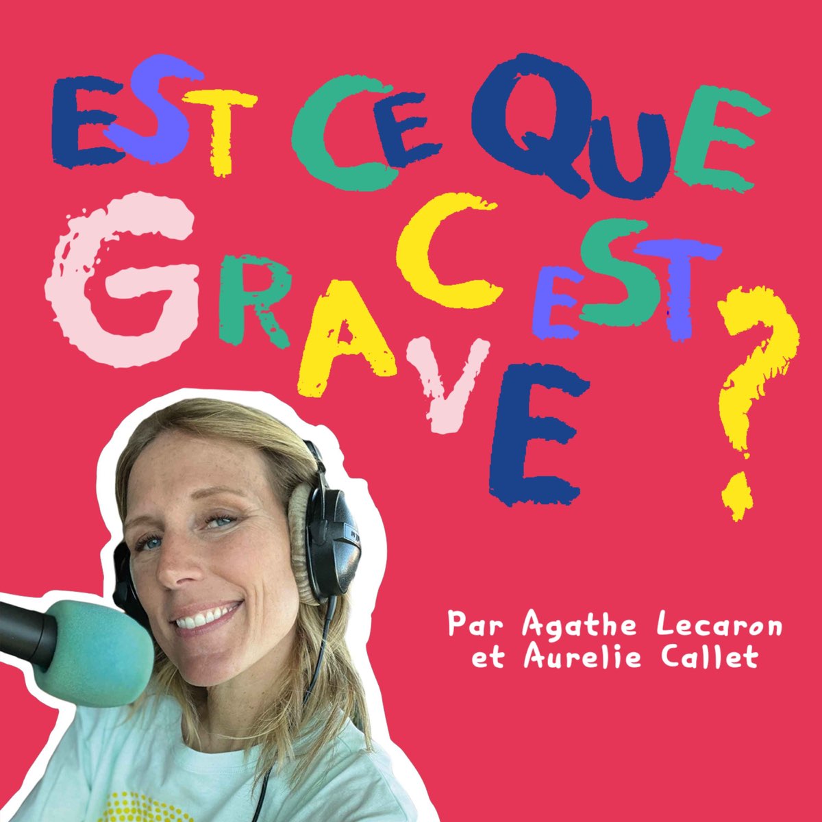 Est Ce Que Cest Grave De Ne P ‑ Est Ce Que Cest Grave ‑ Apple Podcasts