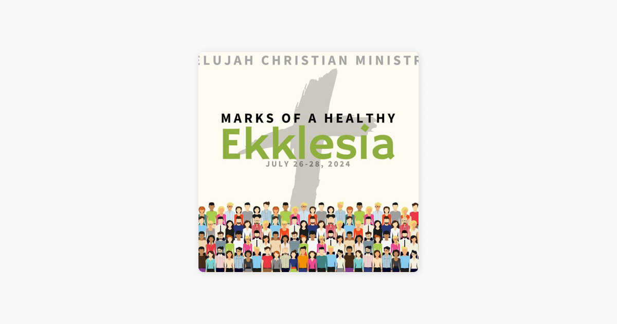 ‎Ekklesia | Marks of A Healthy Church on Apple Podcasts