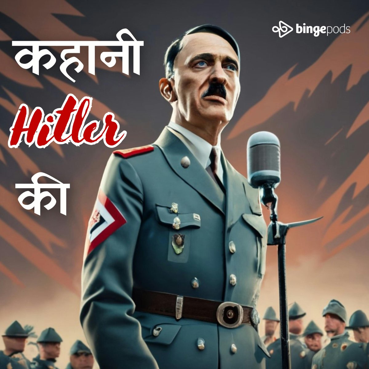 Kahaani Hitler Ki Podcast Series – Apple Podcasts