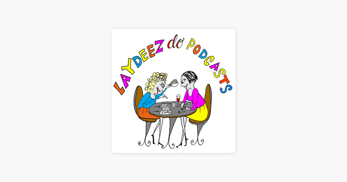 ‎Laydeez do podcasts sur Apple Podcasts
