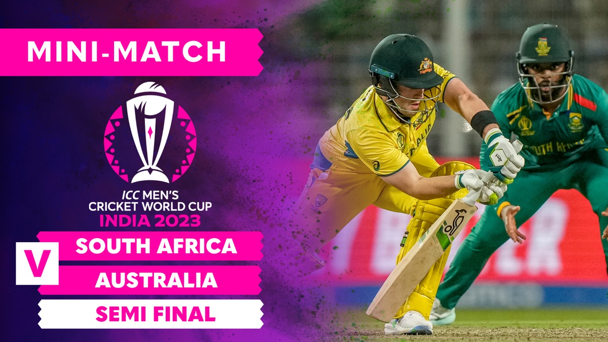 South Africa v Australia Semi-Final Mini Match – ICC Men's ODI Cricket World Cup (Season 2023 ...