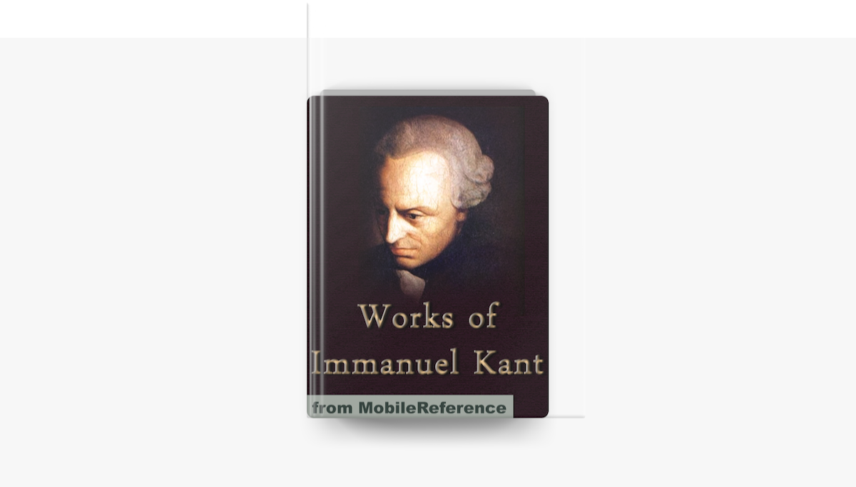 ‎Works of Immanuel Kant by Immanuel Kant on Apple Books
