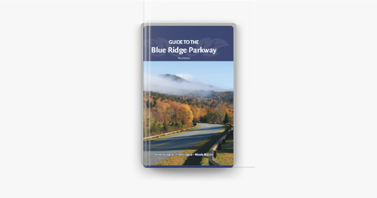 ‎Guide to the Blue Ridge Parkway by Victoria Logue, Frank Logue ...