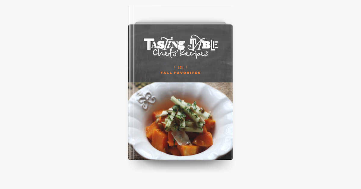 ‎Tasting Table Chefs' Recipes: Fall Favorites 2011 by TastingTable on ...