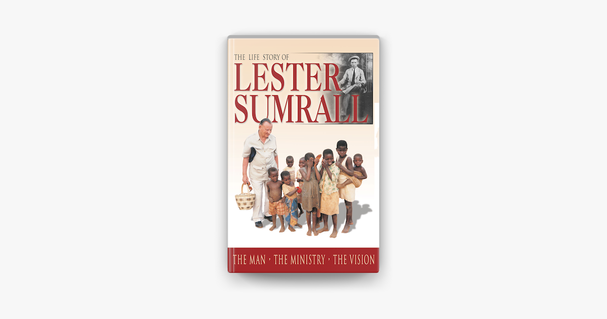 ‎The Life Story of Lester Sumrall by Lester Sumrall on Apple Books