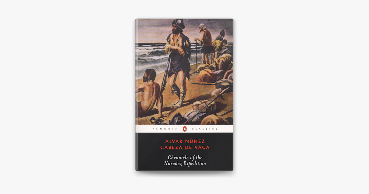 ‎Chronicle of the Narvaez Expedition by Alvar Nunez Cabeza de Vaca ...