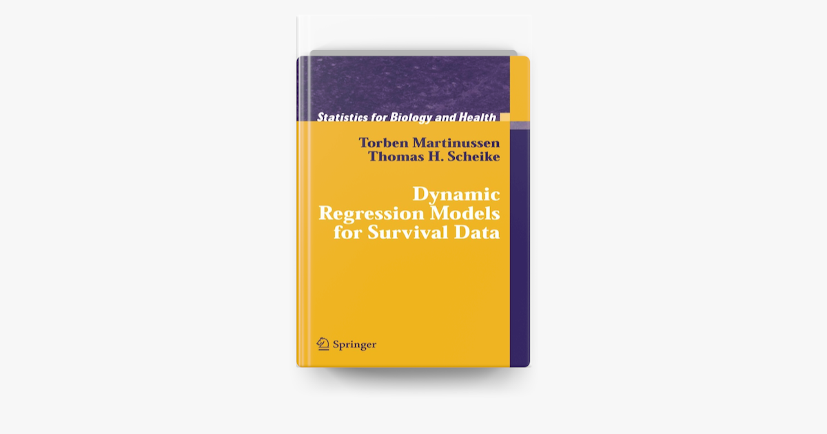 ‎Dynamic Regression Models for Survival Data by Torben Martinussen & Thomas H. Scheike (ebook ...